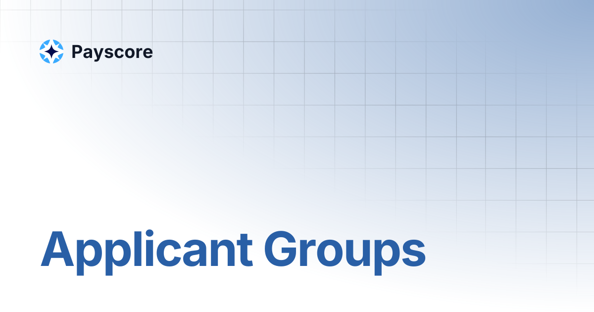 Applicant Groups | Payscore